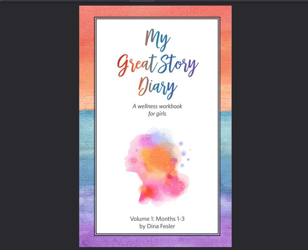 My Great Story Diary Volume 1 (months 1-3)--emotional Wellness Workbook ...
