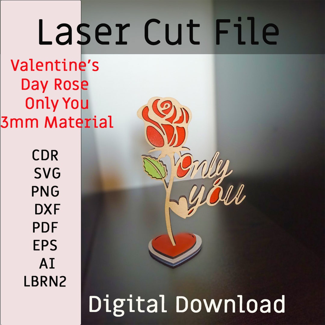 Laser Cut File Valentines Day Rose Only You, 2 Layer Valentines ...