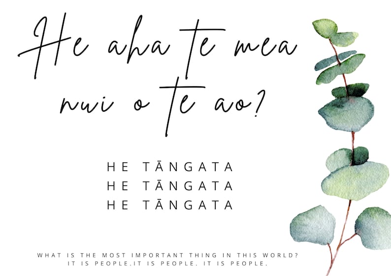 Whakataukī: he Aha Te Mea Nui O Te Ao He Tāngata, He Tāngata, He ...