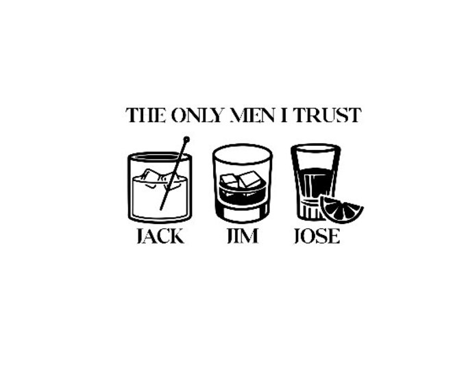 The Only Men I Trust Svg Vector PNG PDF Psd Jpeg Cricut Jack Jim Jose ...