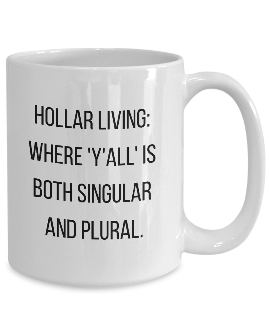 Funny Hollar Living Ceramic White Mug Gift for Redneck Y'all Funny Mug ...