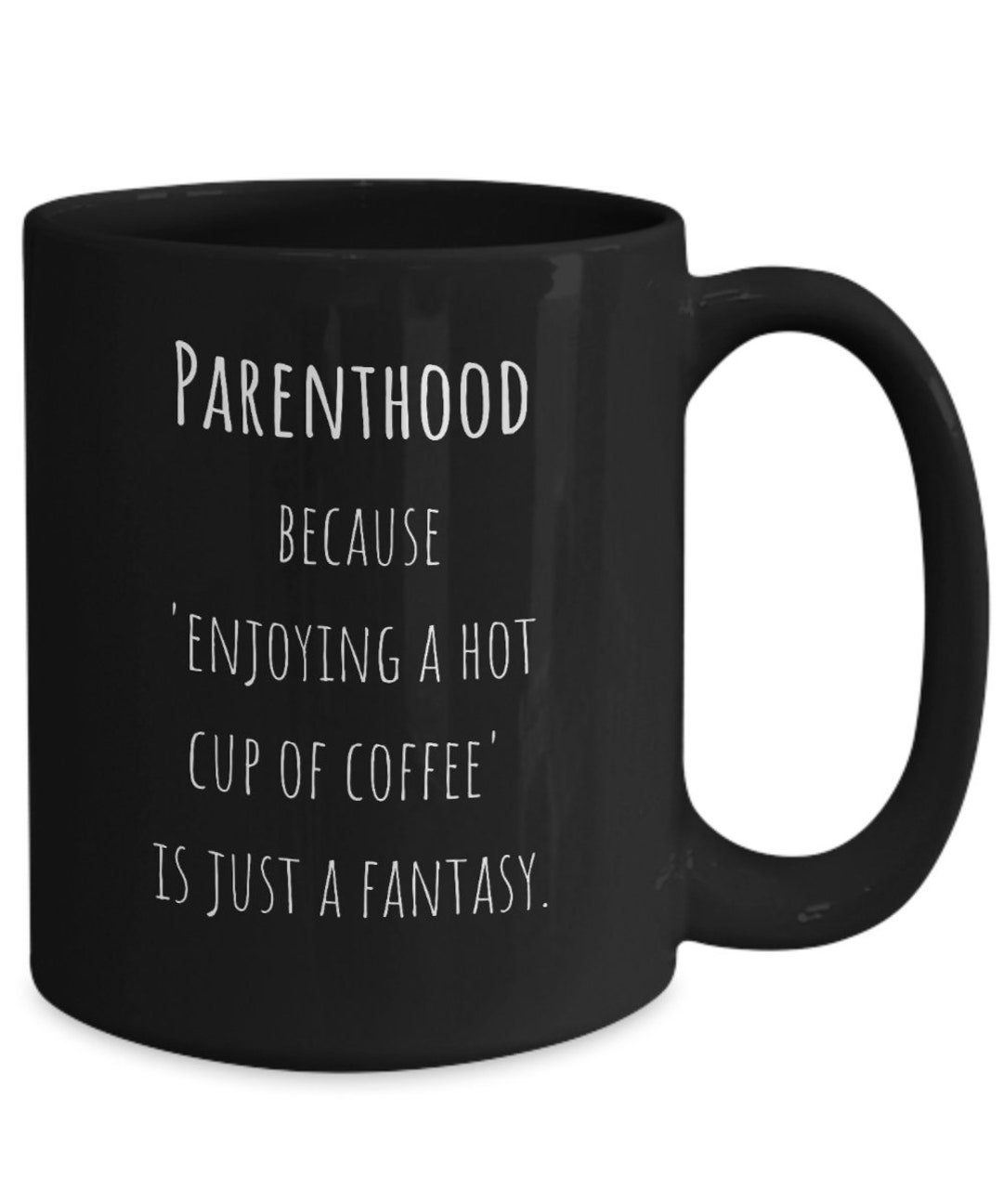 Parenthood Fantasy Ceramic Black Coffee Mug Gift for Mother's Day Gift ...