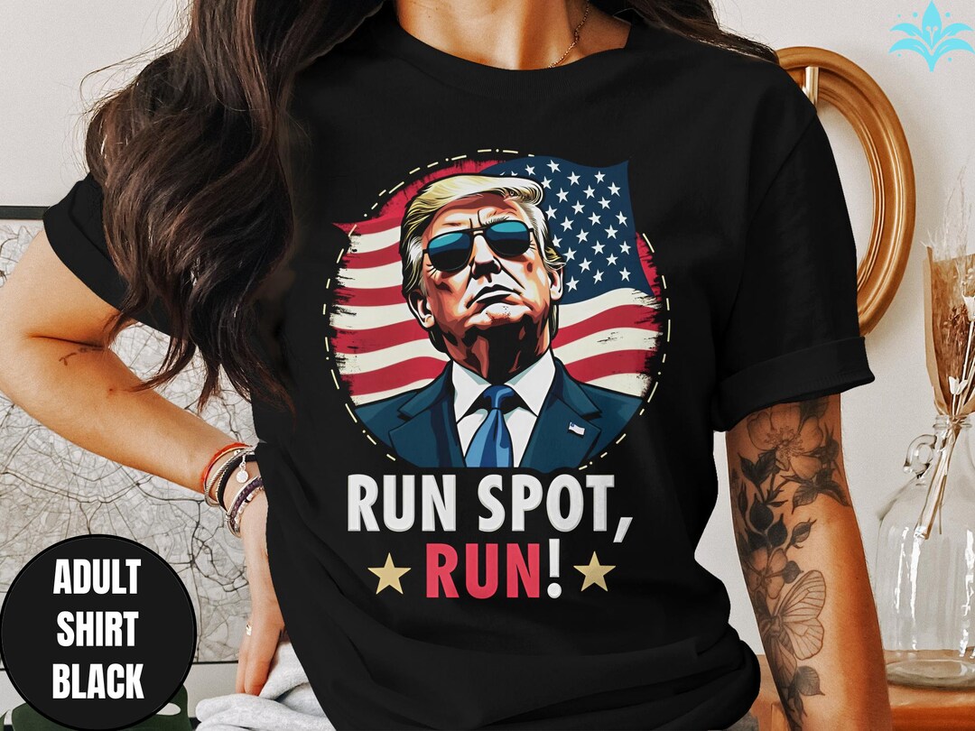 Run Spot Run, President Donald Trump 2024, Patriotic Crewneck Shirt ...