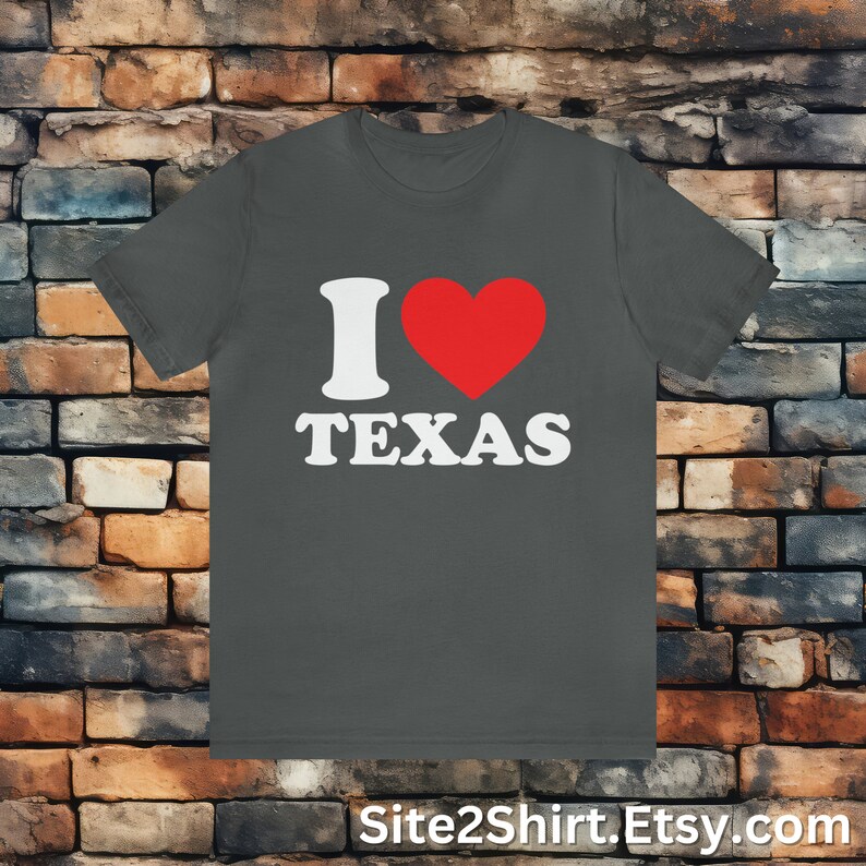 I Love Texas T Shirt, Show Your Love for the Great State of Texas ...