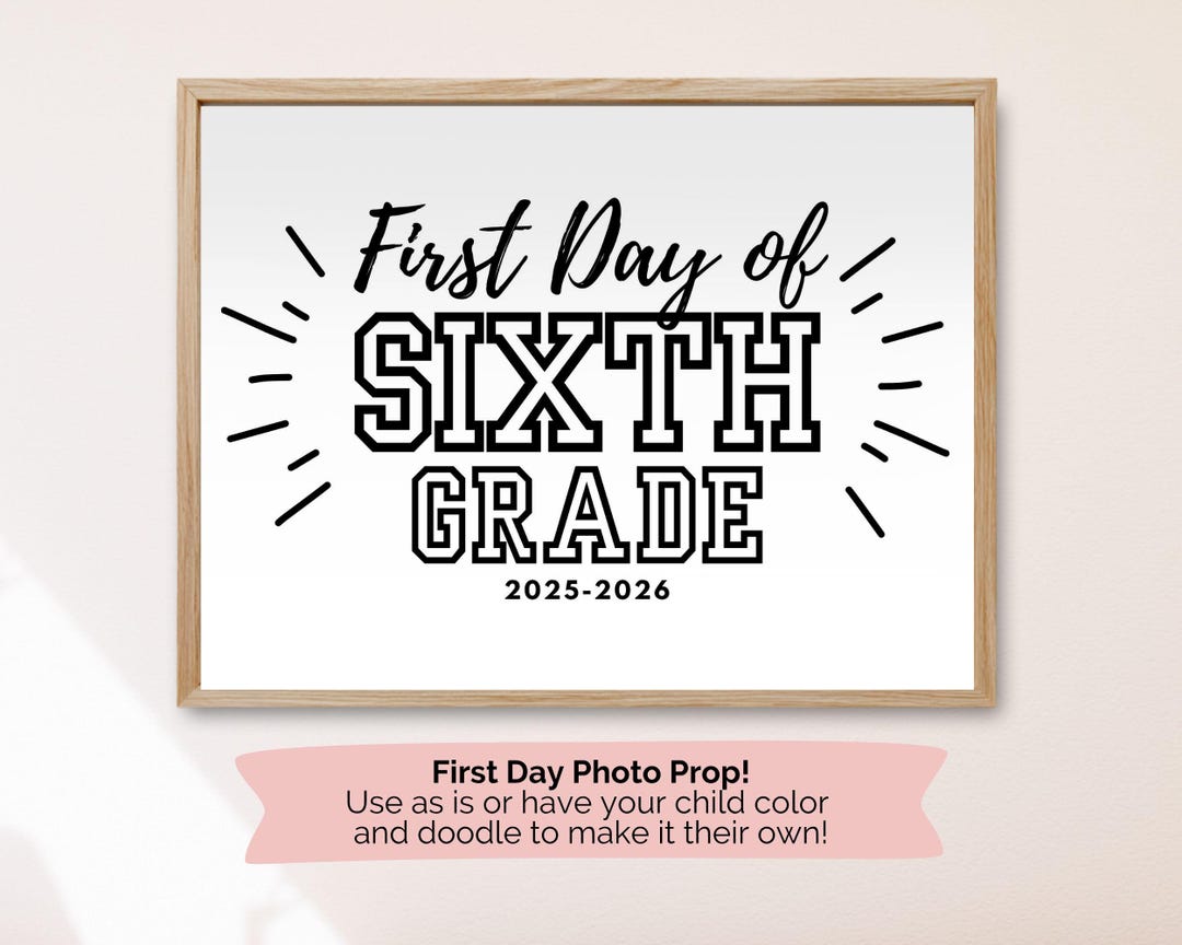 Printable First Day of 6th Grade Sign, DIY Back to School Coloring Page ...