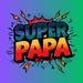 Super Papa Comic Book Style Graphic Father’s Day - Digital Download PNG ...
