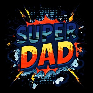 Super Dad Comic Book Style Graphic Father’s Day - Digital Download PNG ...