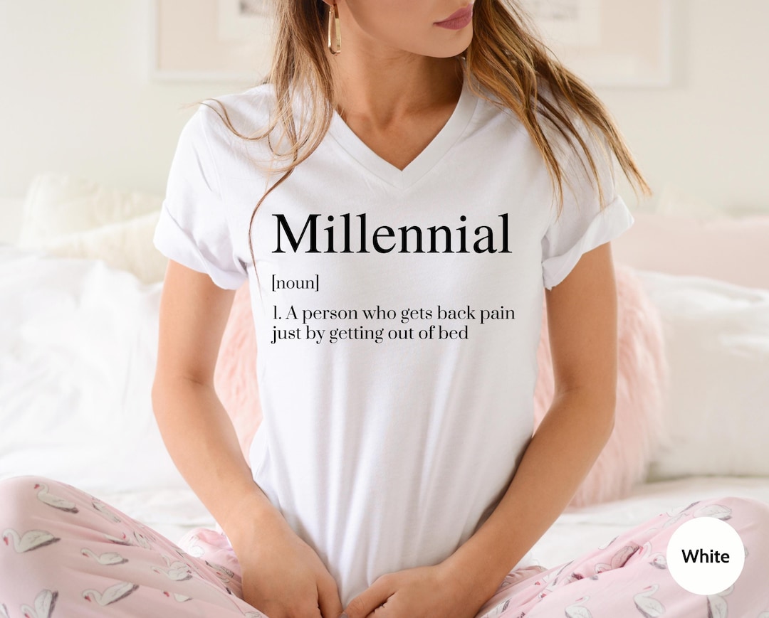 Funny Millennial Definition Vneck Shirt Present, Gift for Millenials ...