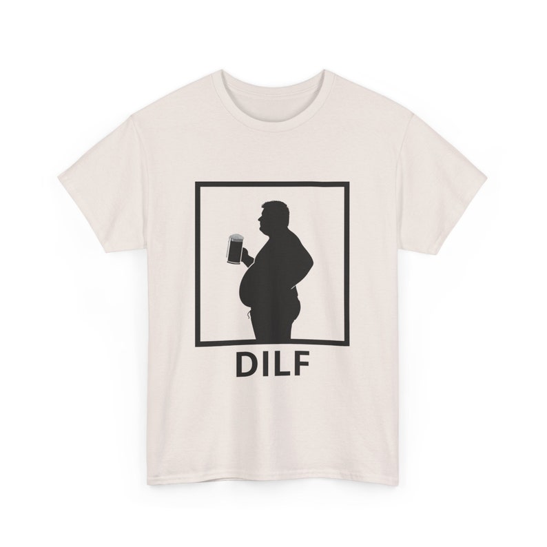 DILF Dad Bod Funny Father's Day Birthday Gag Gift T-shirt Drinking Beer ...