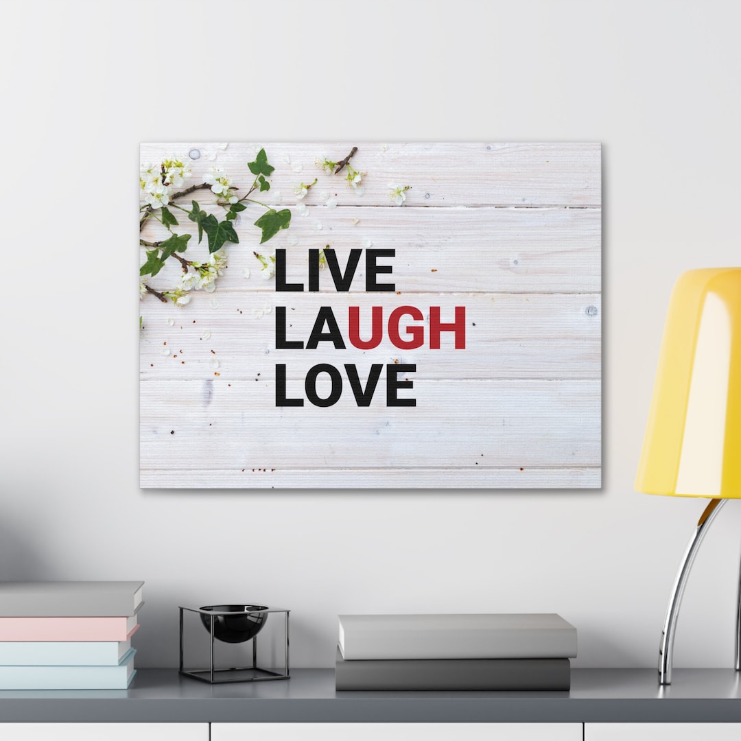 UGH! Funny Live Laugh Love Sarcastic Sign Indoor Poster Canvas Art for ...