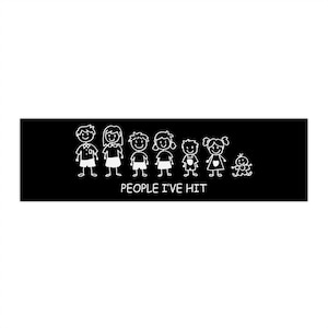 People I've Hit Funny Stick Figure Family Bumper Sticker Car Decal ...