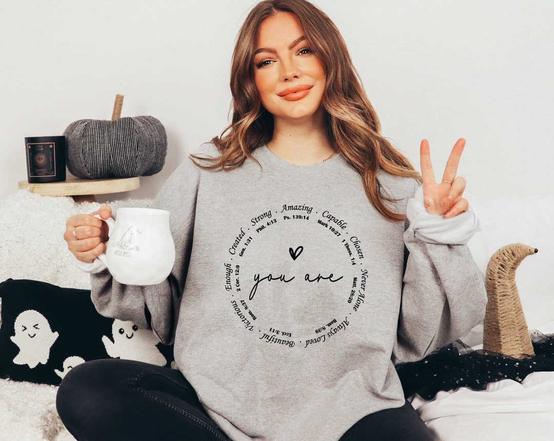 You Are Bible Verse Sweatshirt, Inspirational Sweatshirt, Self Love ...