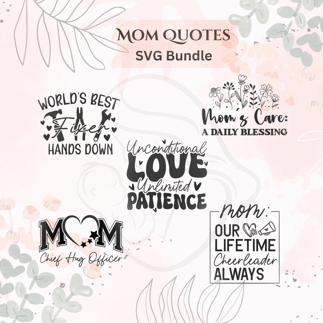 Mom Quotes SVG Graphic Bundle, Best Mom Ever, Mama Mother Mommy Svg ...