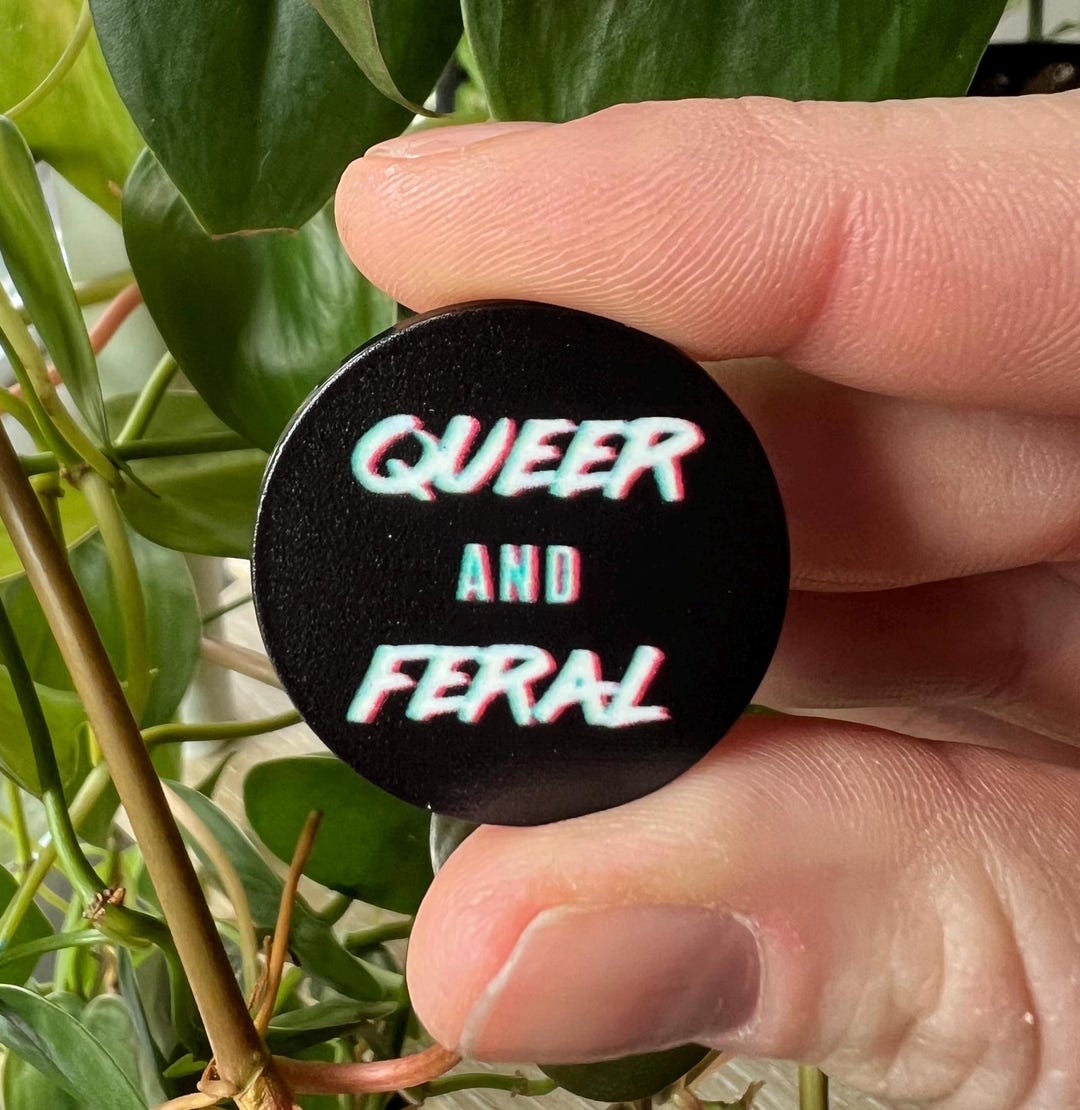 Queer and Feral Pins and Badges Funny Pride Pins Feminist Pins Queer ...