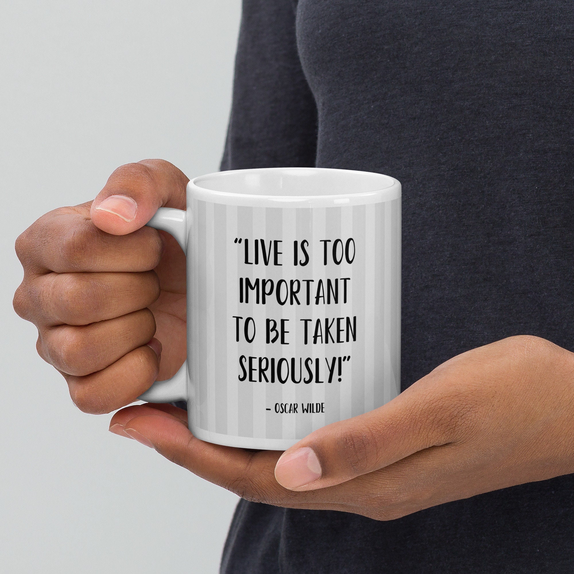 White Mug With Quote life is Too Important to Be Taken Seriously From ...