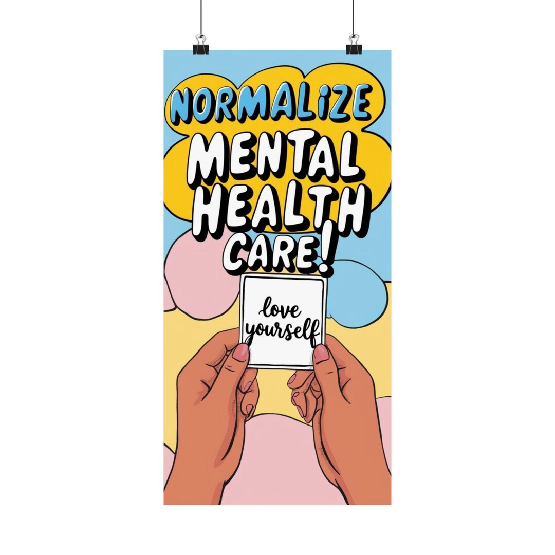 Mental Health Awareness Poster, Normalize Mental Health Care ...