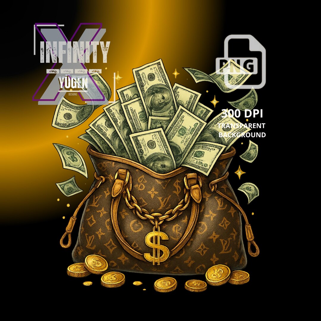 Luxury Money Bag - Digital Download PNG - Get the Bag - Great for T ...