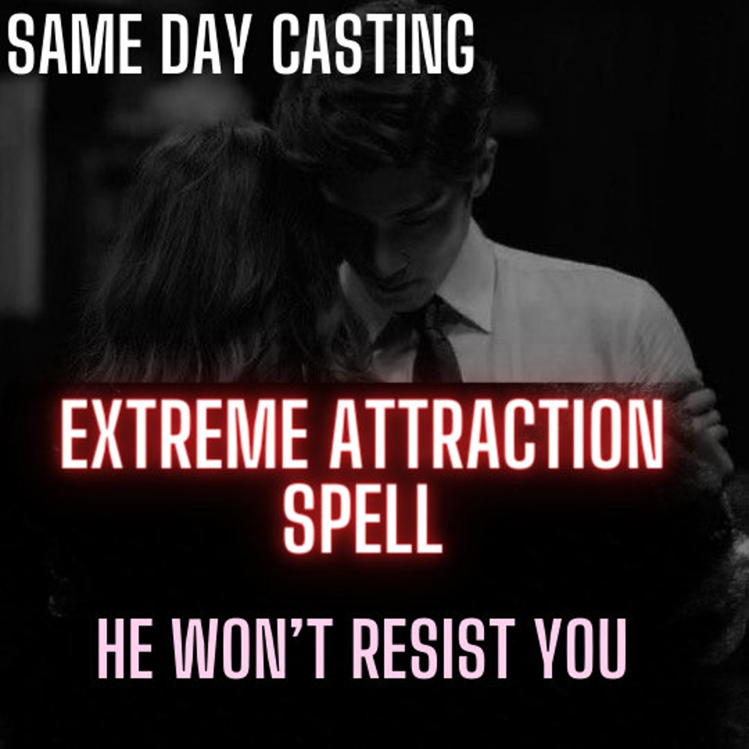 Extreme Attraction Spell Intense Attraction Magnetize Love and Desire ...