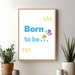 Born to Be Wall Art, Classroom Poster, Knowledge Poster, Workplace Wall ...
