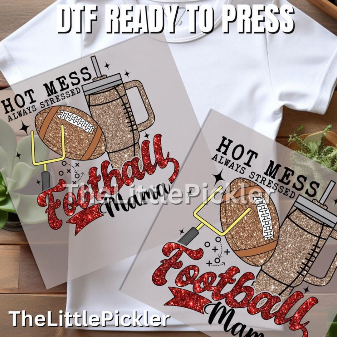 Ready to Press Hot Mess Football Mama DTF, Football Faux Glitter Image ...
