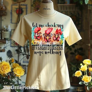 Ready to Press Let Me Check My Chicken DTF, Funny Chickens DTF Transfer ...