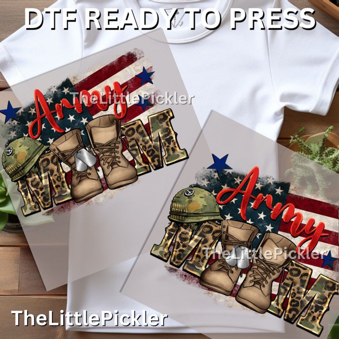 Ready to Press Army Mom DTF, Patriotic Transfer, Red White Blue ...