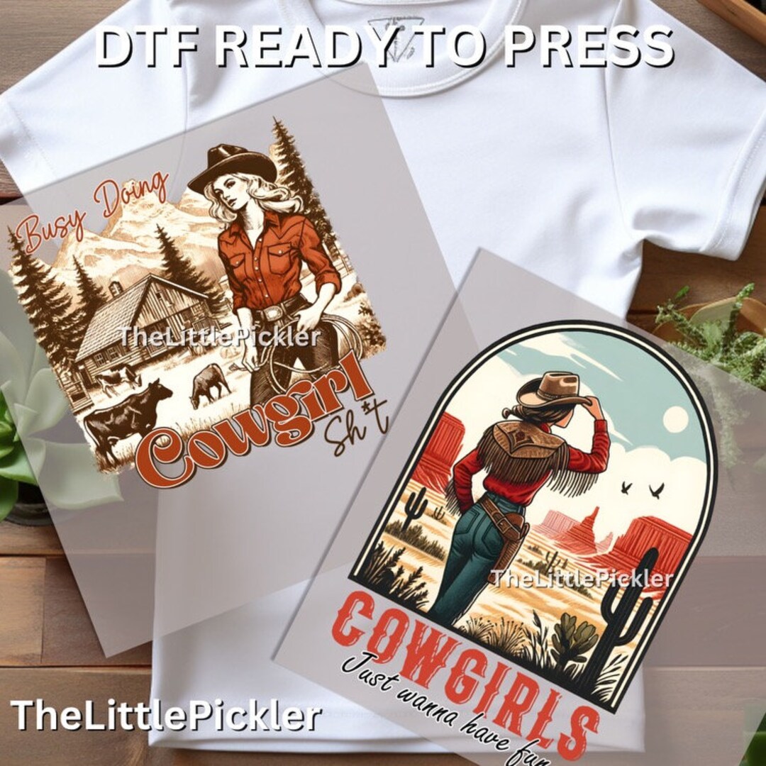 Ready to Press Cowgirl DTF, Cowgirl Shit Transfer, Western Transfer ...