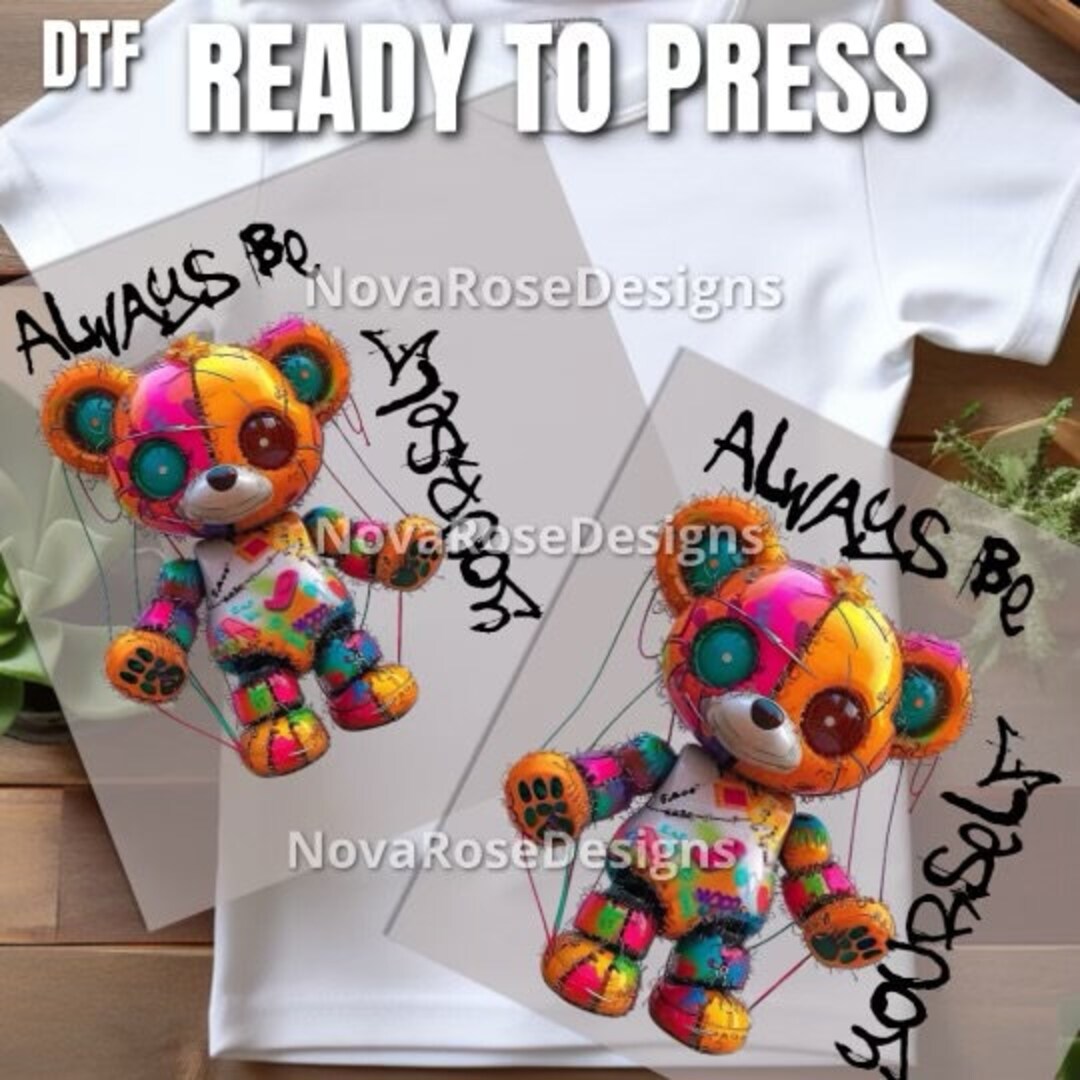Ready to Press Always Be Yourself Graffiti Bear DTF, Bear Transfer ...