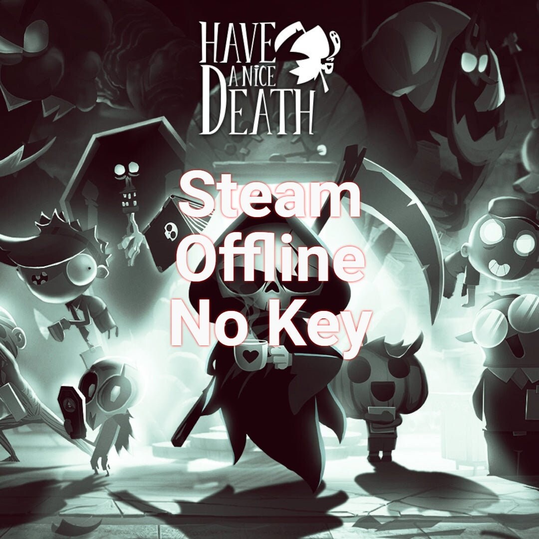 Have a Nice Death: Steam Offline Global Read Description - Etsy