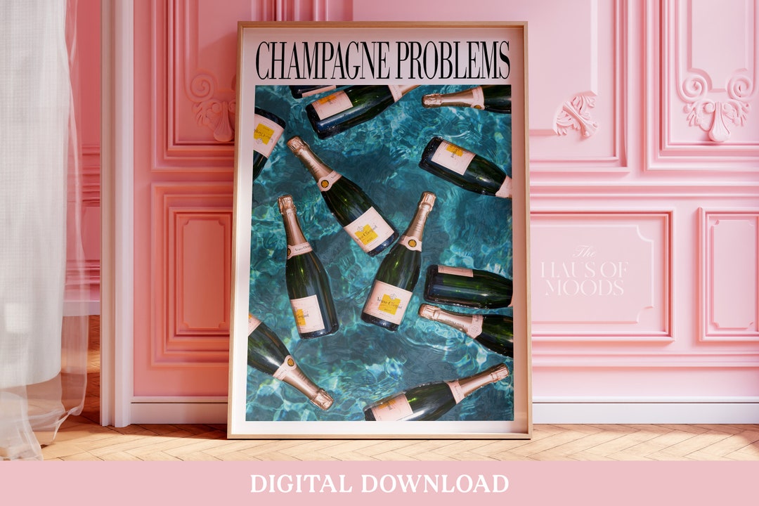 Champagne Problems Poster Printable Digital Download Champagne Print ...