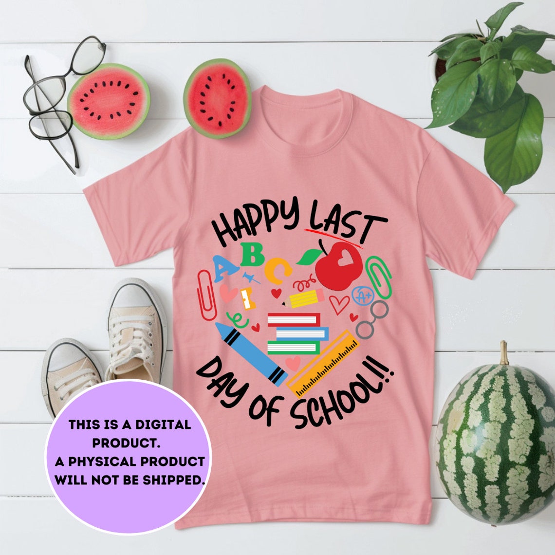 Happy Last Day of School PNG Happy Last Day of School SVG End of School ...