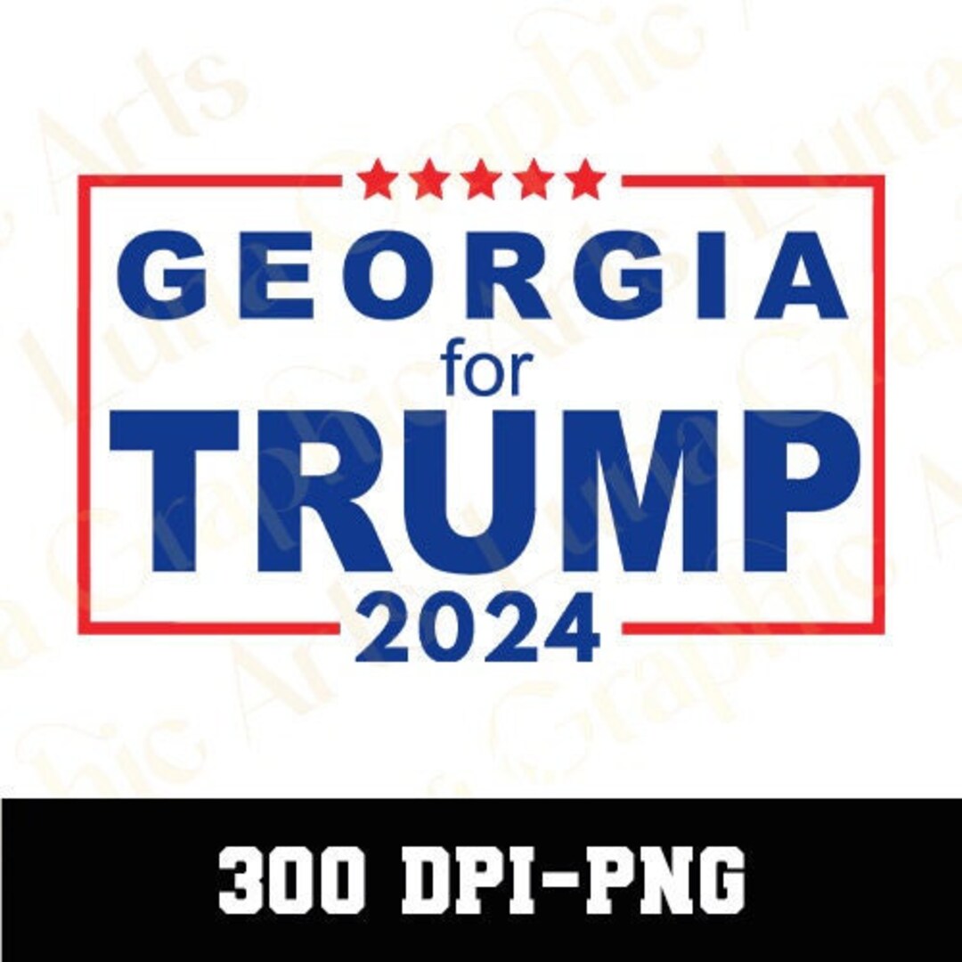 Georgia for Trump 2024 Png, Trump 2024 Png, America Png, Maga Png ...