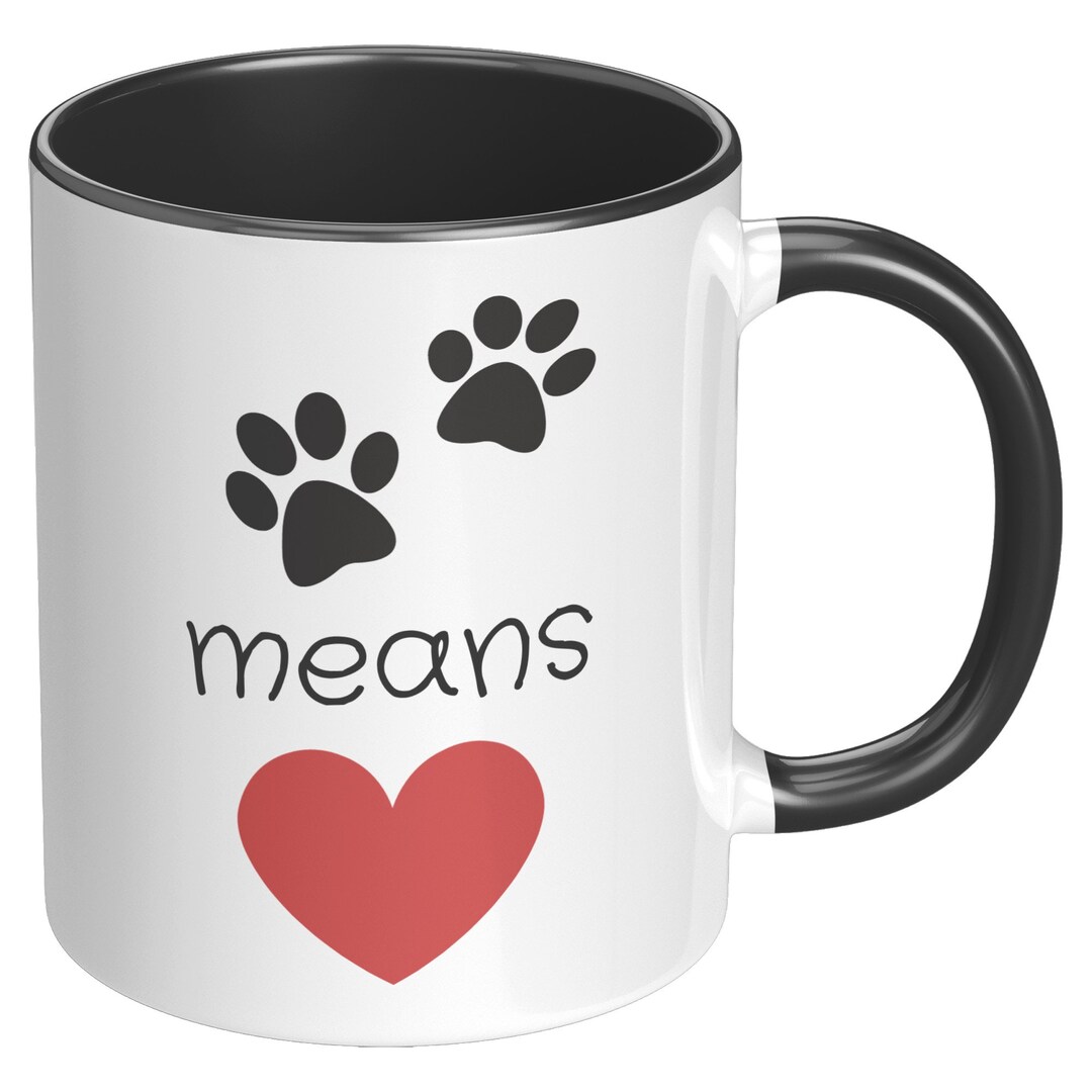 Dog Means Love, Dog Mugs, Pet Mugs, Love Mugs, Gift Ideas, Gift Mugs - Etsy