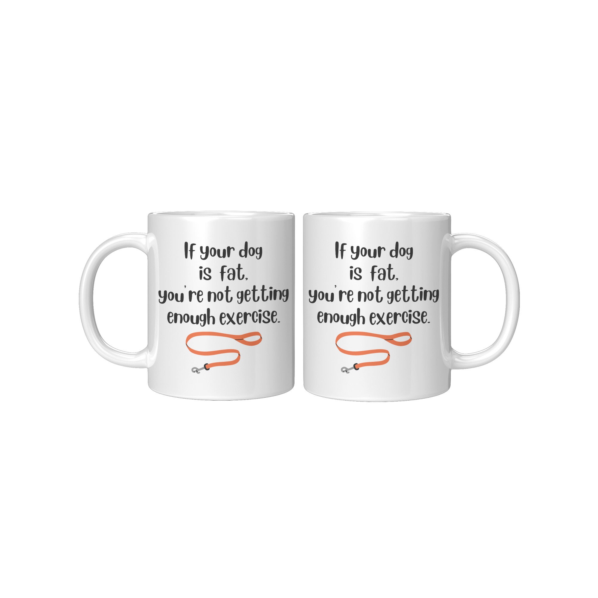 If Your Dog is Fat Mug, Funny Mugs, Funny Dog Mugs, Gifts, Holiday ...
