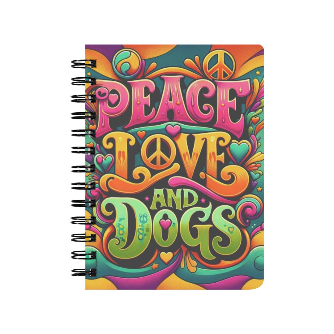 Peace Love and Dogs Spiral Notebook, Journaling, Well Being Log ...