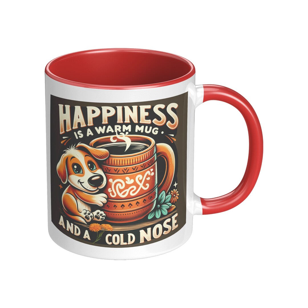Happiness is a Warm Mug and a Cold Nose, Dog Mugs, Dog Lover Gifts, Dog ...