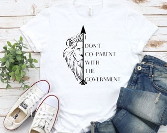 I Don't Co-parent With the Government Shirt, Freedom, Political Shirt, Patriotic Shirt, Co ...