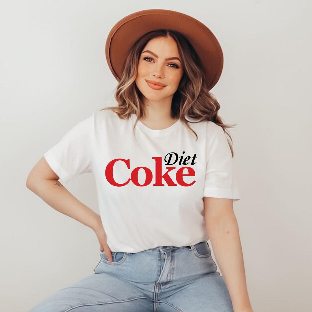 Diet Coke Shirt, Diet Coke Saying, Pop Shirts, Soda Shirts, Funny Woman ...