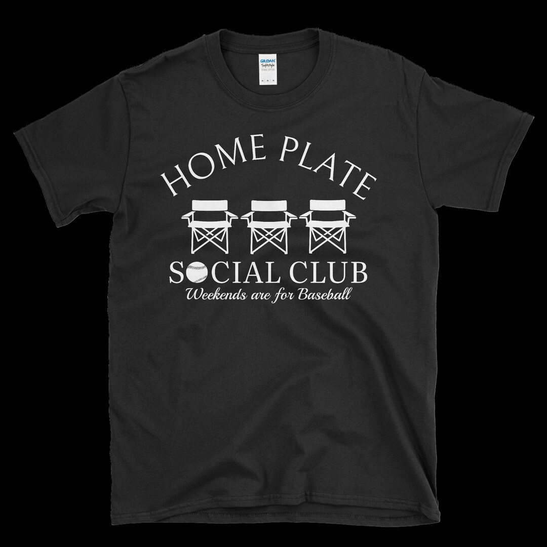 Home Plate Social Club T-shirt Baseball Social Club T-shirt Weekends ...
