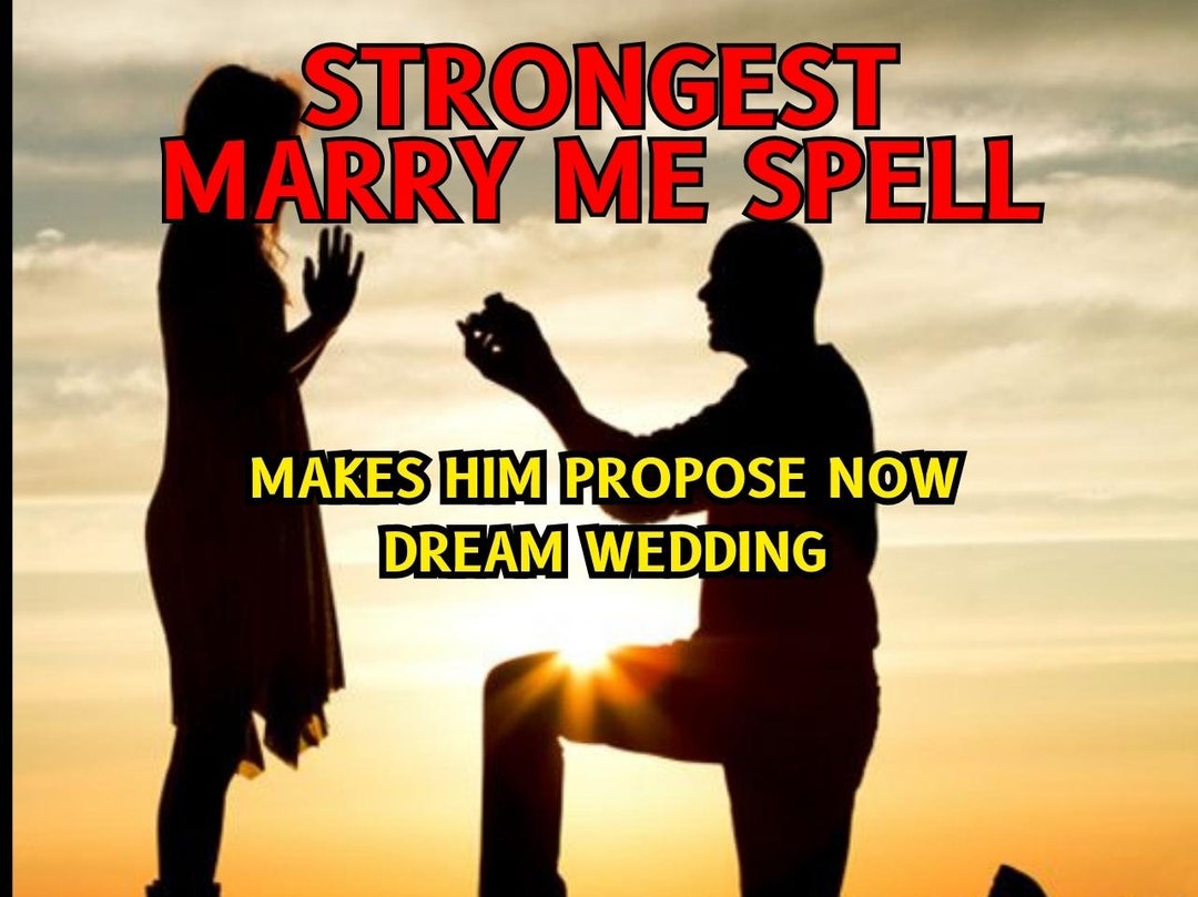 Ultimate MARRY ME SPELL True Eternal Love Make Him Propose Now - Etsy UK