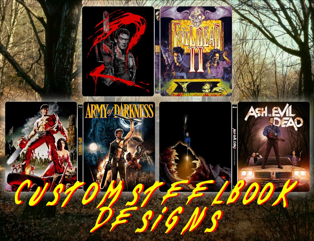 CUSTOM STEELBOOK DESIGNS - Evil Dead 2/army of Darkness/ash Vs Evil Dead - Etsy