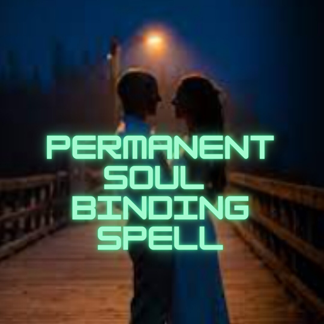 Permanent Soul Binding Spell Bind Away Love Spell Obsession Never Leave ...