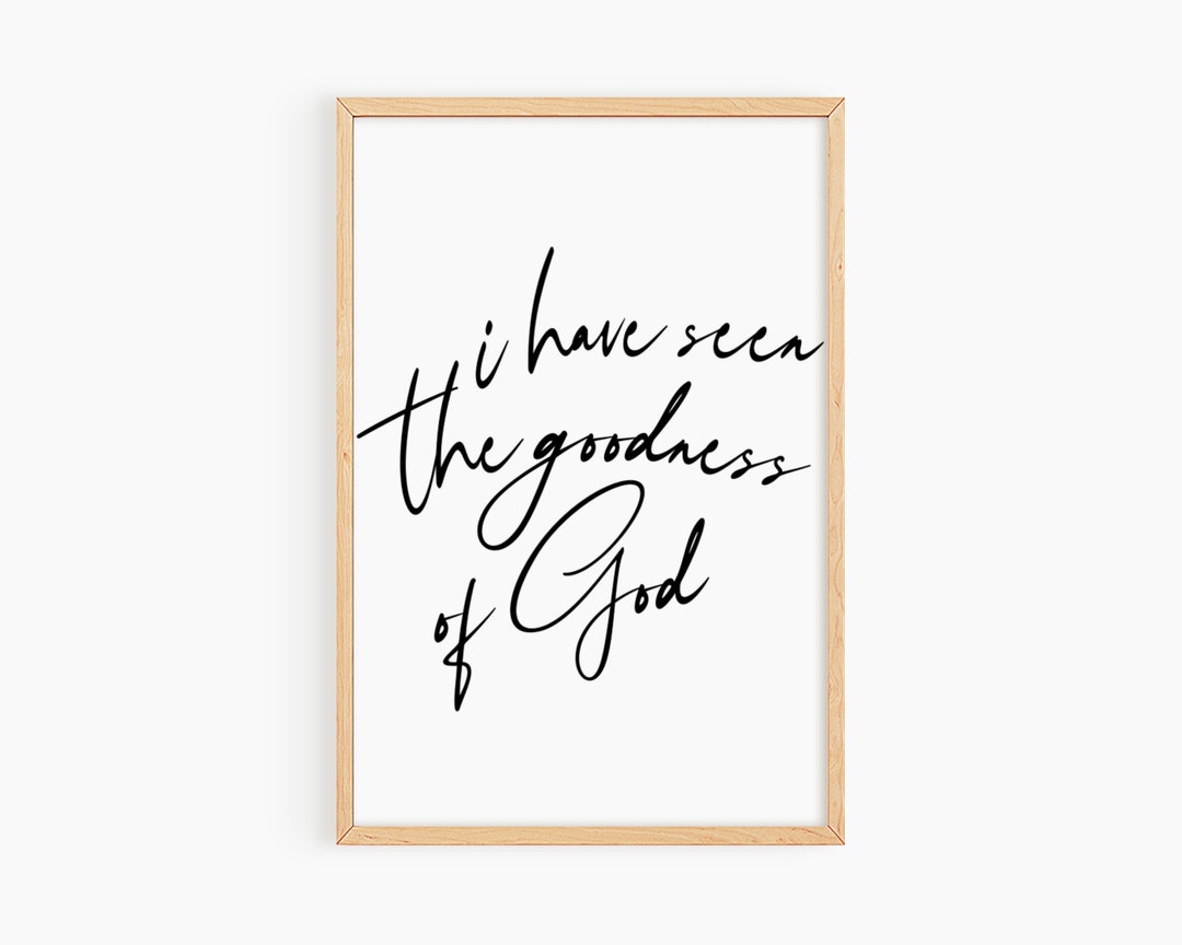 I Have Seen the Goodness of God Wall Art Printable, Christian Wall Art ...