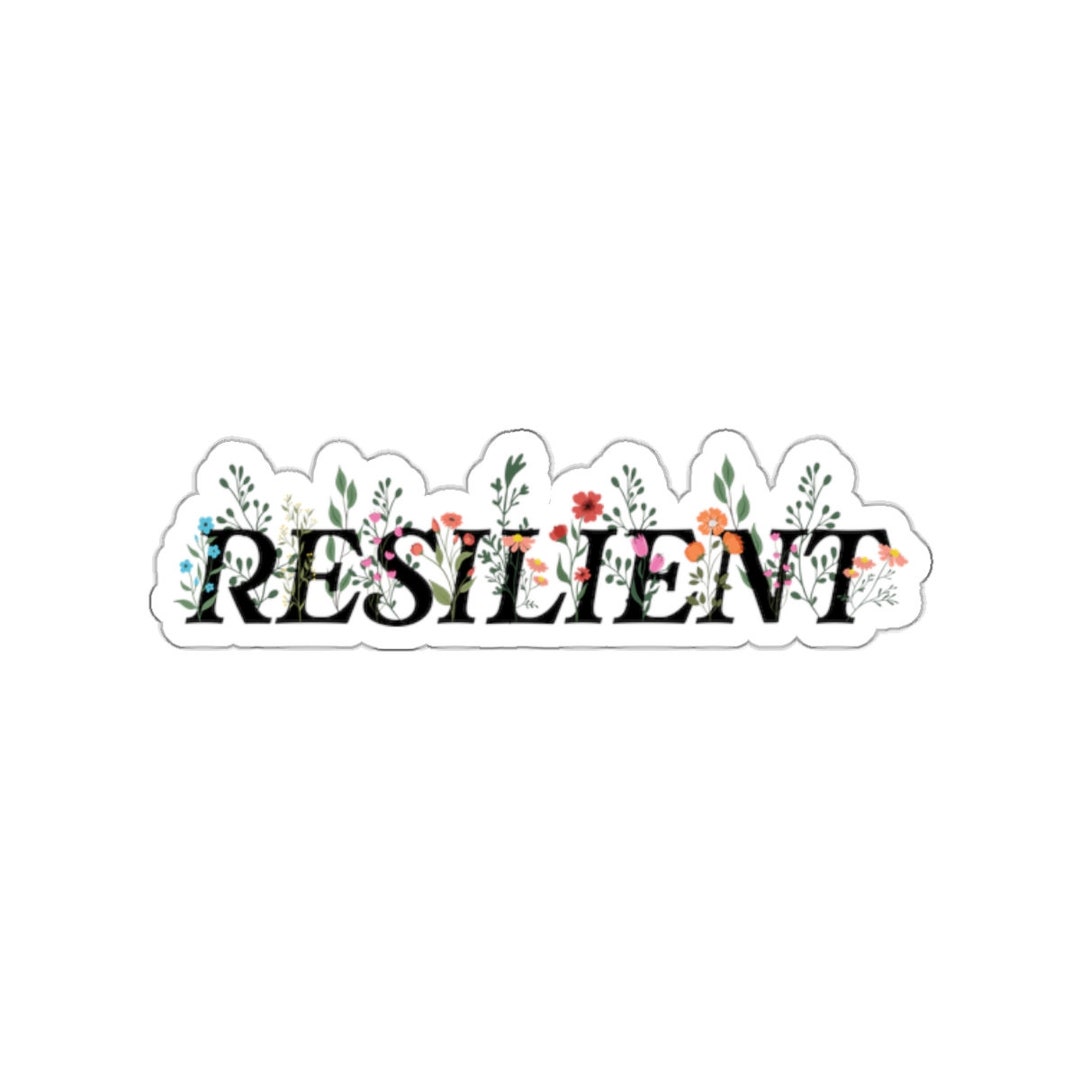 Resilient Wildflower Sticker, Self Confidence Sticker, Mental Health ...