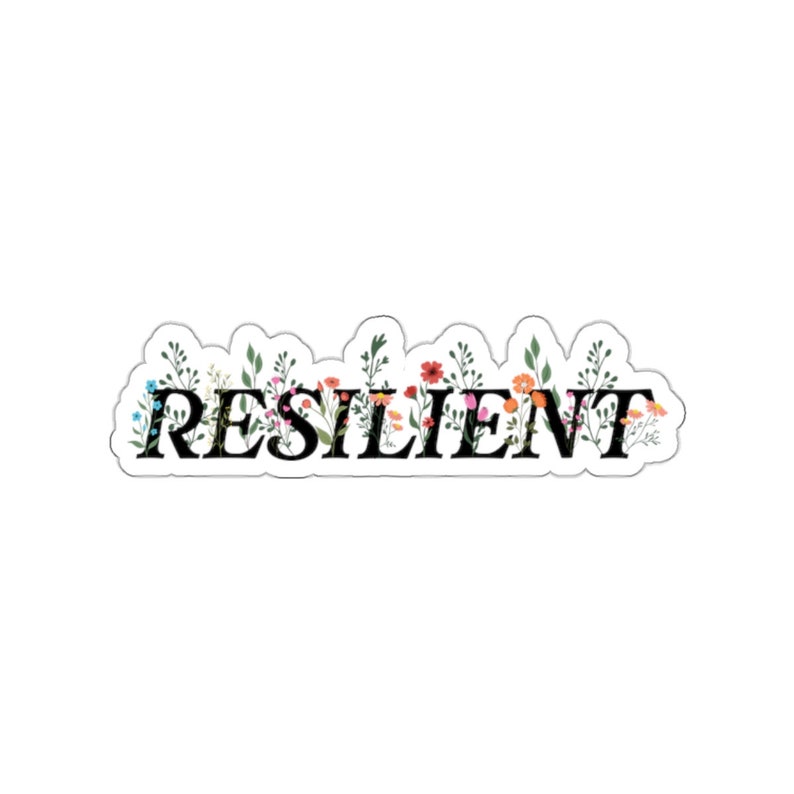 Resilient Wildflower Sticker, Self Confidence Sticker, Mental Health ...
