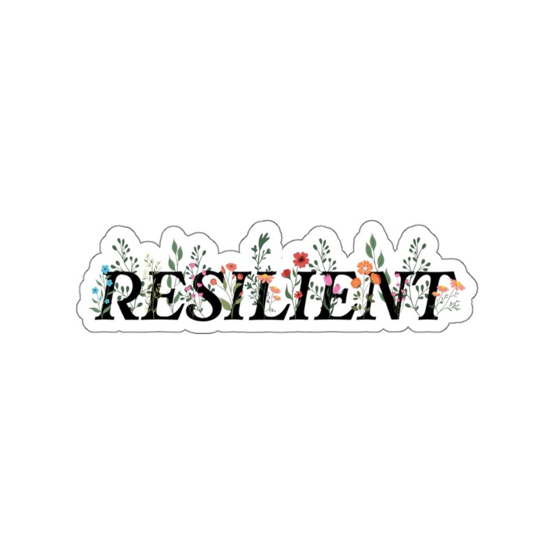 Resilient Wildflower Sticker, Self Confidence Sticker, Mental Health ...