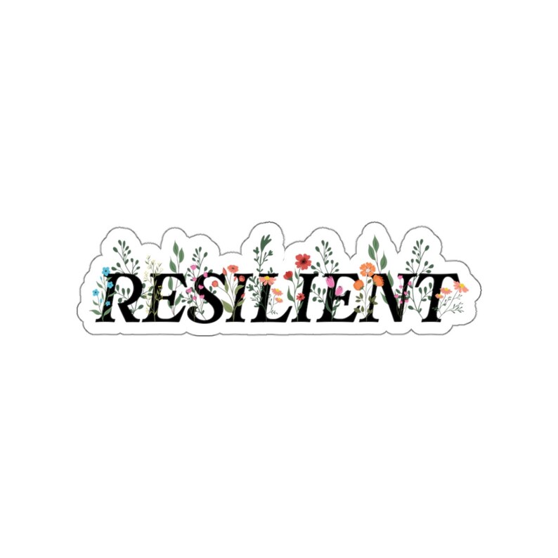 Resilient Wildflower Sticker, Self Confidence Sticker, Mental Health ...
