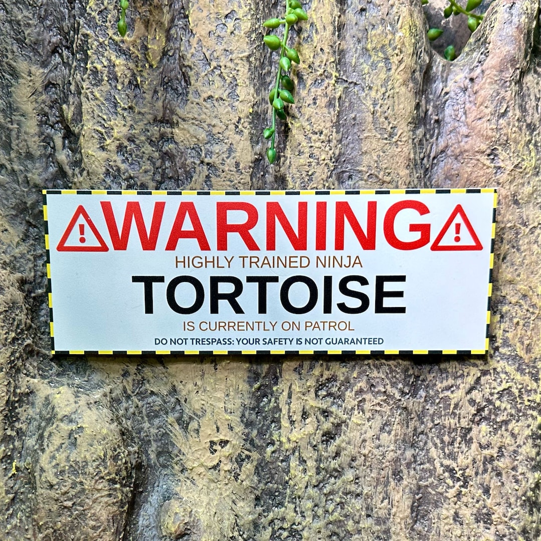 Highly Trained Ninja Tortoise on Patrol PVC Sign, Tortoise Sign, Indoor ...