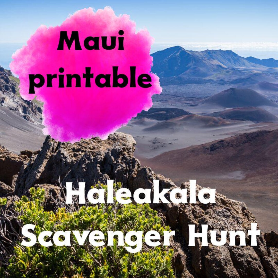 Haleakalā Scavenger Hunt for Kids, Maui National Park Activity PDF ...