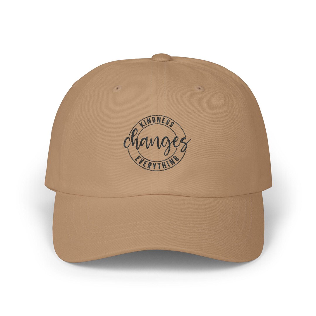 Kindness Changes Everything Cap, Inspirational Quote Hat, Positive ...